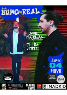 DAVILE MATELLÁN y MI TÍO JIMMY en el Búho Real. - Entradium