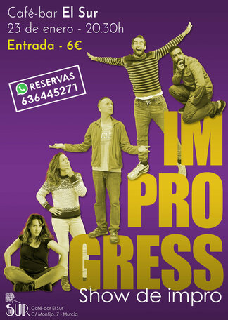 Compra entradas para Improgress vuelve al Sur en 2025!, en Murcia | entradium, por Café-bar 'El Sur'