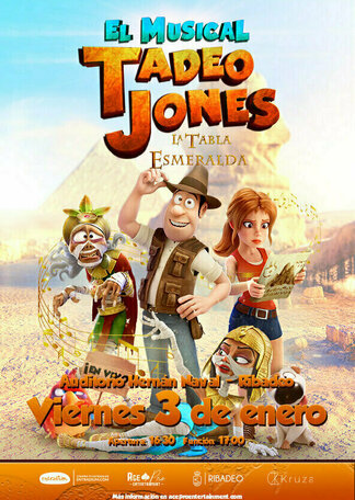 Compra entradas para Tadeo Jones el Musical , en Ribadeo | entradium ...