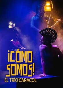 El trío caracol - "¡Cómo somos!" en Entradium