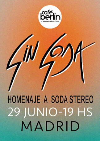 Compra entradas para SIN SODA (Homenaje a Soda Stereo) MADRID, en ...