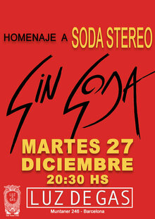 SIN SODA (Homenaje a SODA STEREO) en LUZ DE GAS Barcelona! en Entradium