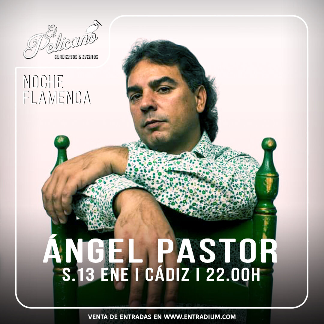 ANGEL PASTOR - Noche Flamenca in Entradium
